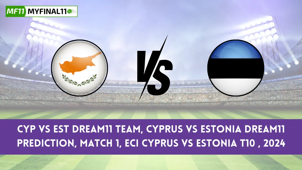 CYP vs EST Dream11 Prediction, Fantasy Cricket Tips, Pitch Report, Player Stats, 1st Match, ECI ...