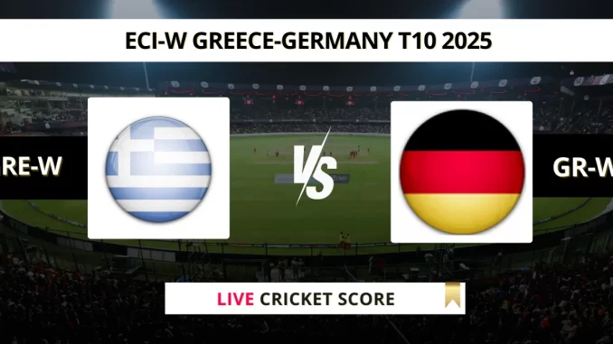 GRE-W vs GR-W Live Score | ECI-W Greece-Germany T10 2025 Live Score Today