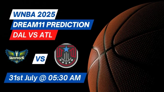 DAL vs ATL Dream11 Prediction: Lineup, Roster & Stats [WNBA 2025]